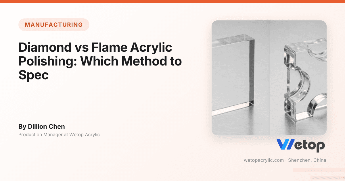 Diamond vs Flame Acrylic Polishing: Which Method to Spec